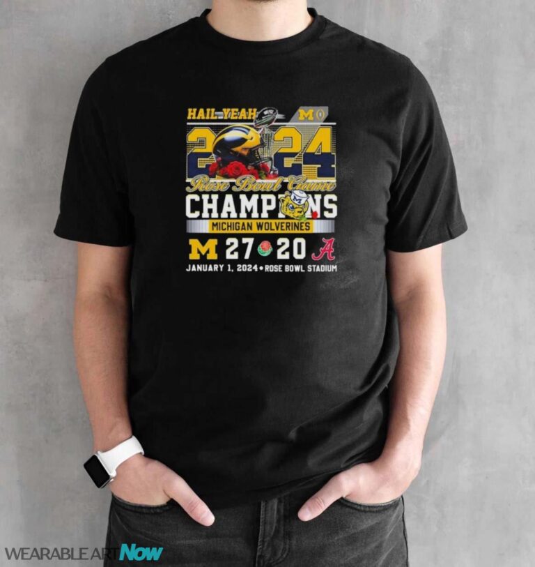 Official Official Hail Yeah 2024 Rose Bowl Champions Michigan ...