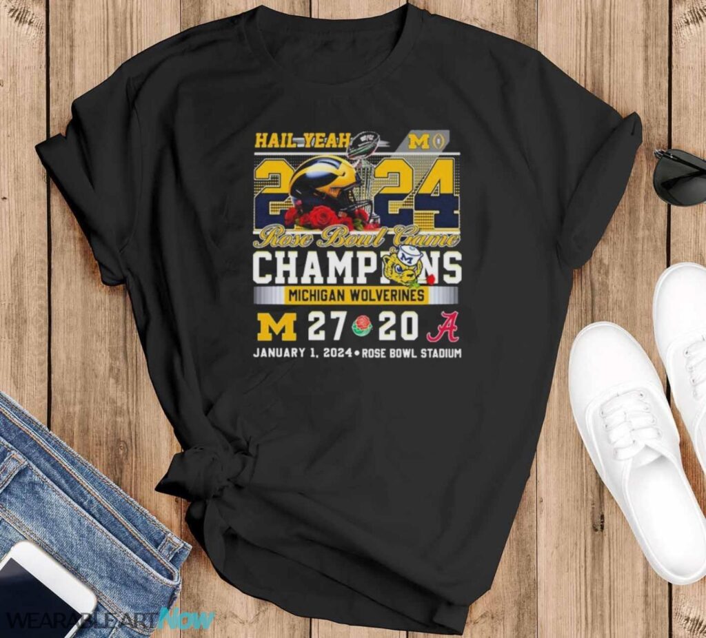 Official Official Hail Yeah 2024 Rose Bowl Champions Michigan ...