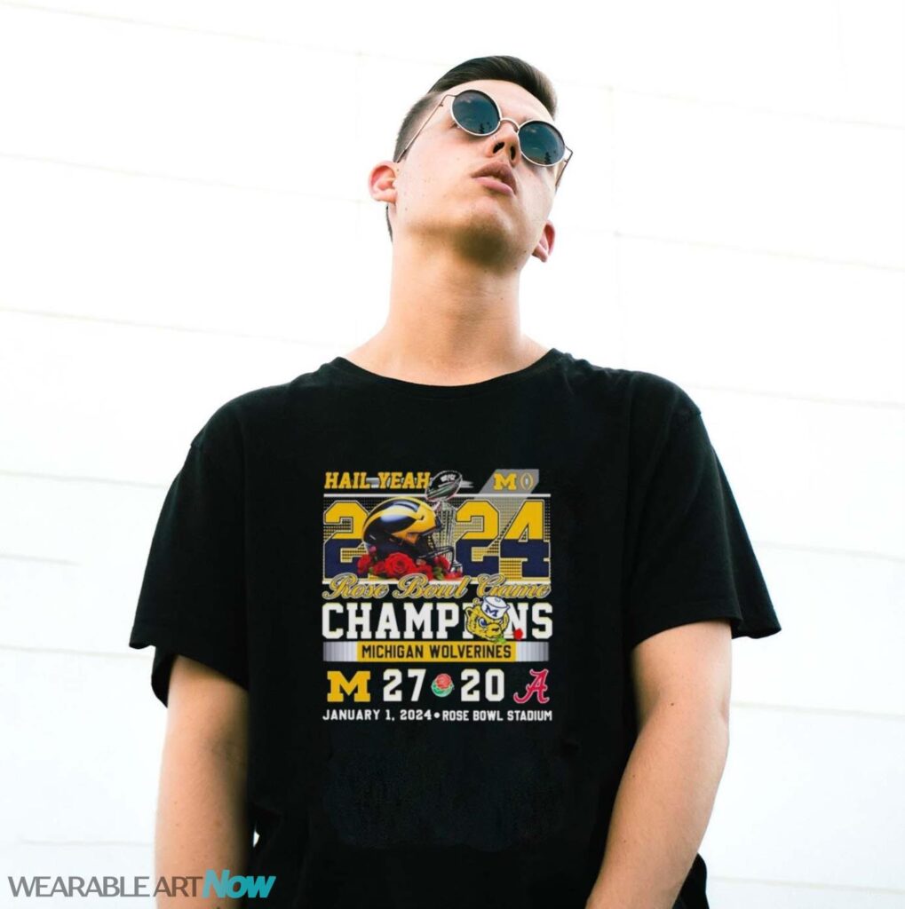 Official Official Hail Yeah 2024 Rose Bowl Champions Michigan ...